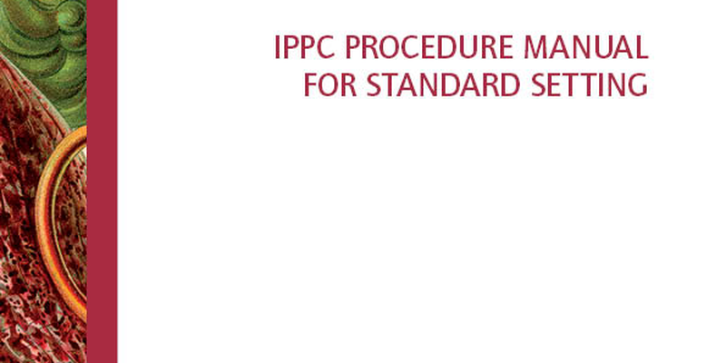 New IPPC Procedure Manual for standard setting posted! - International ...